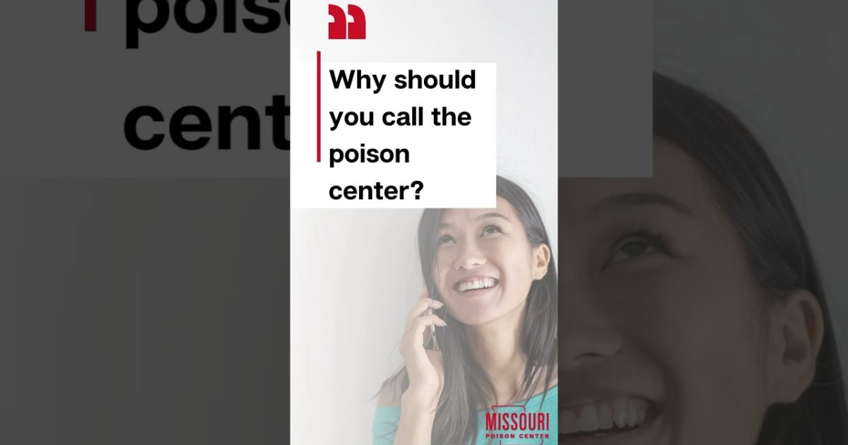 Why You Should Call the Poison Center - Missouri Poison Center
