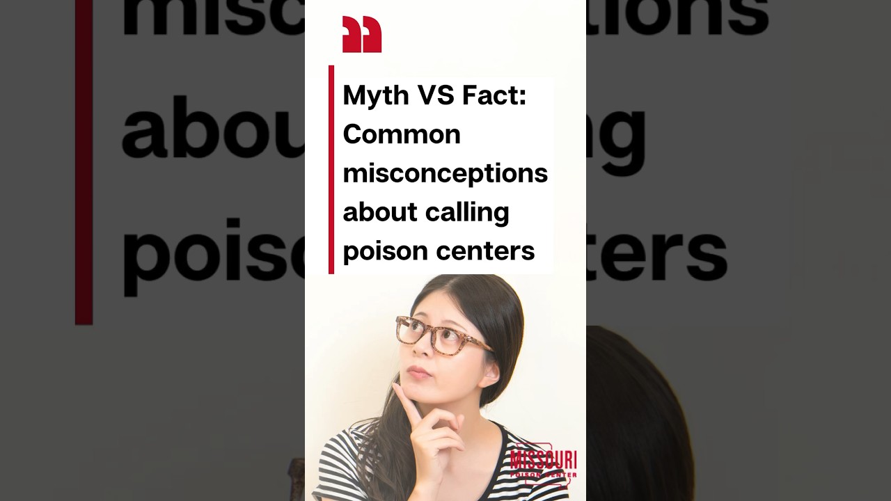 Myth vs Fact: Common Misconceptions About Calling Poison Centers - Missouri Poison Center