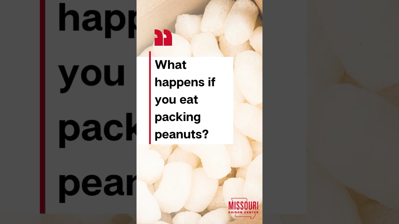 What Happens If You Eat Packing Peanuts - Missouri Poison Center