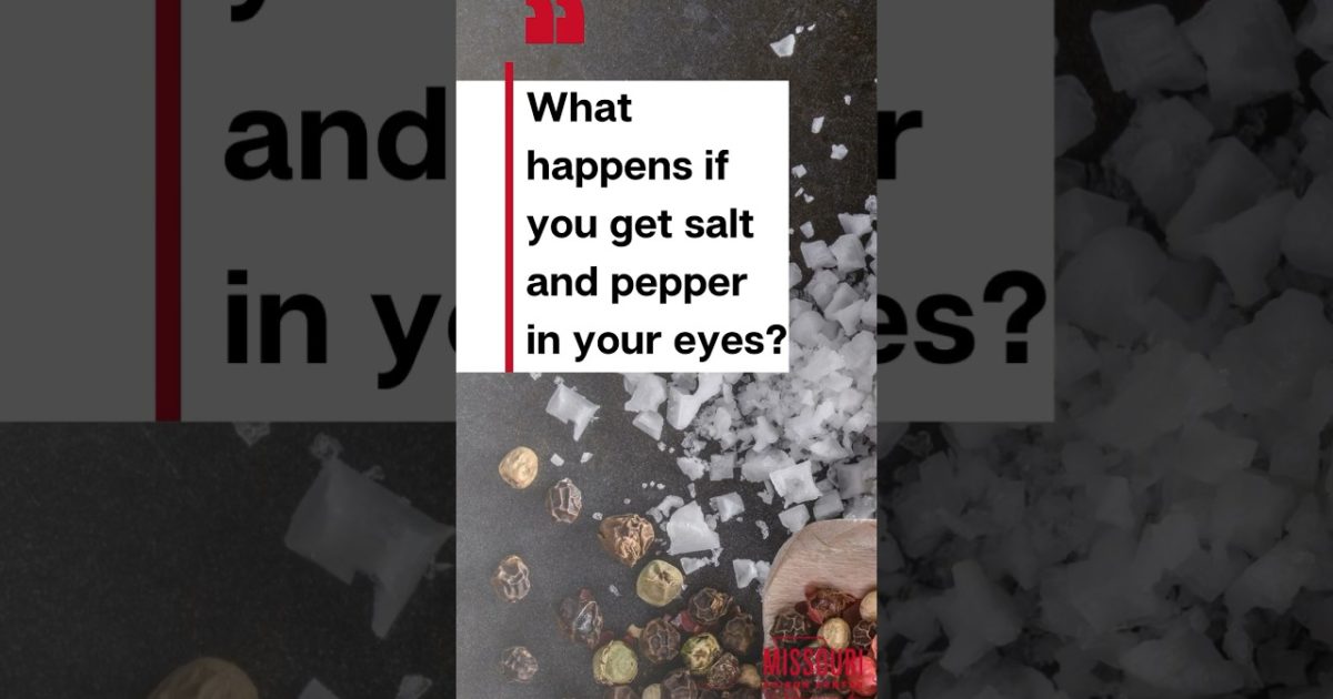 What Happens If You Get Salt Or Pepper In Your Eyes - Missouri Poison ...