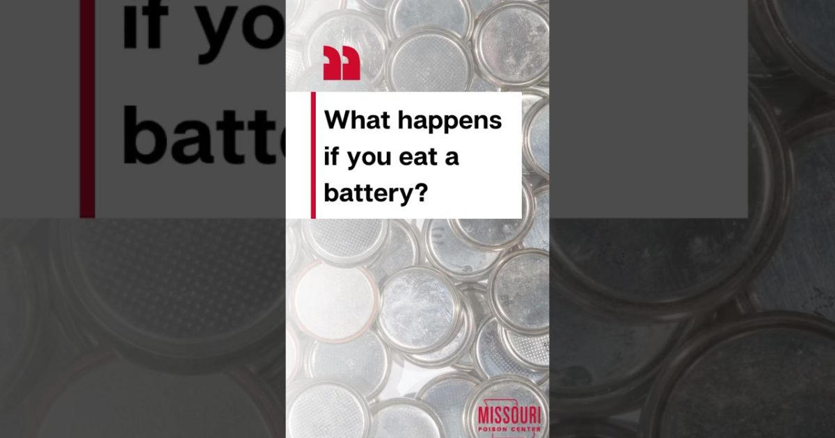 What Happens If You Eat A Battery - Missouri Poison Center