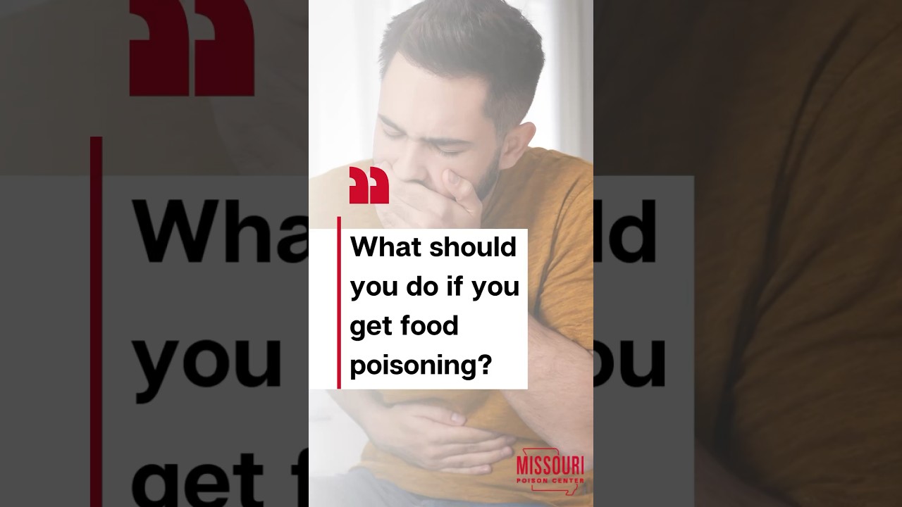 What Should I Do If I Get Food Poisoning - Missouri Poison Center