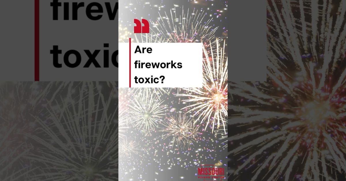 What Happens If You Eat Fireworks - Missouri Poison Center