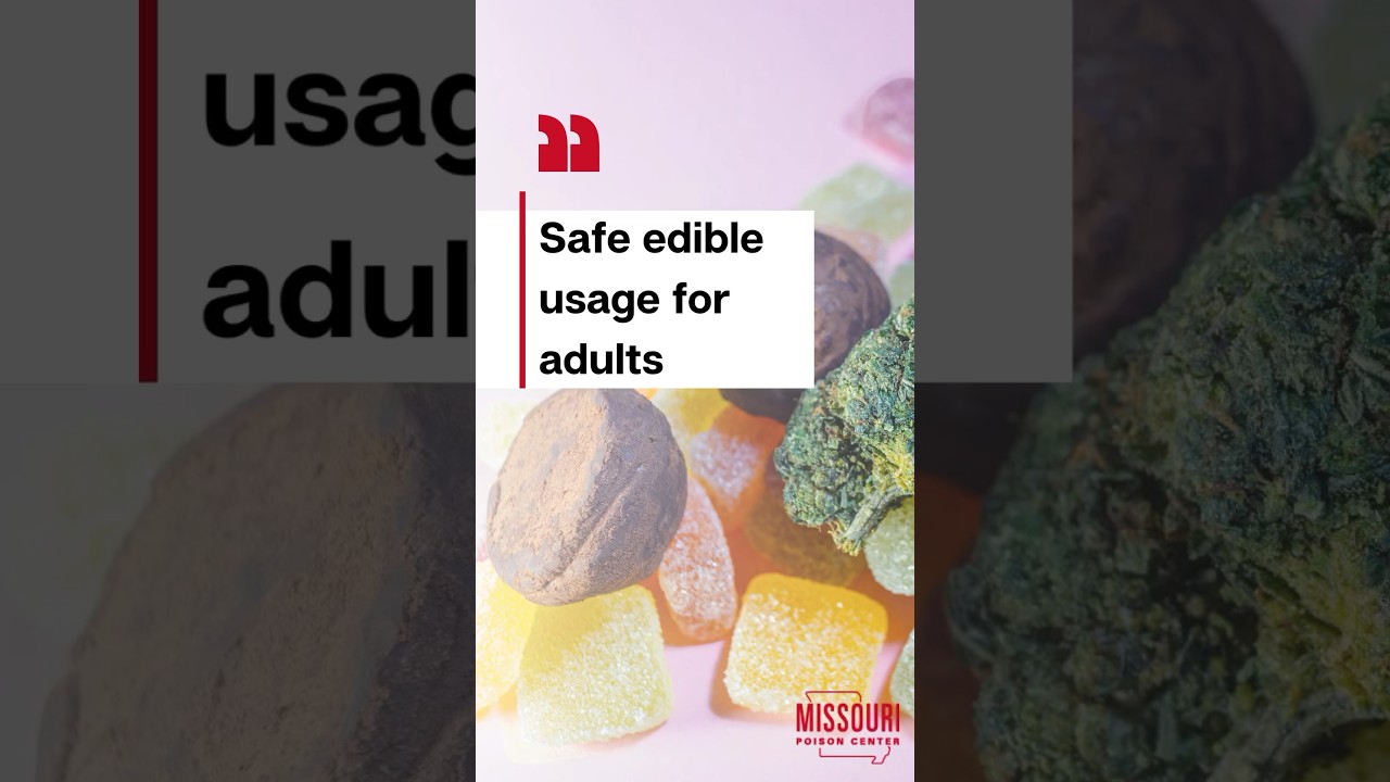 Cannabis Edibles and Safety - Missouri Poison Center